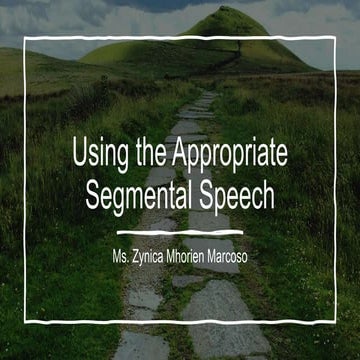 Using the appropriate segmental speech | PPTX