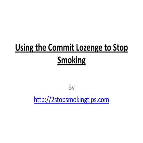 Using the commit lozenge to stop smoking | PPTX