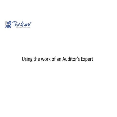 Using the work of an Auditor’s Expert.pptx