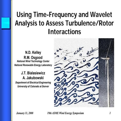 Using Time Frequency And Wavelet Analysis To Assess Turbulence Rotor Interactions 19th Asme