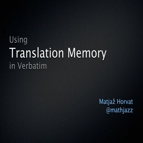 Using translation memory in Verbatim | PPT
