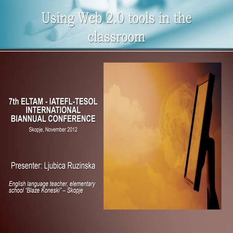 Using web 2.0 tools in the classroom for the web | PPT