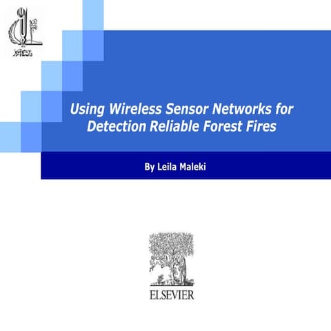 Using wireless sensor networks for reliable forest fires | PPT