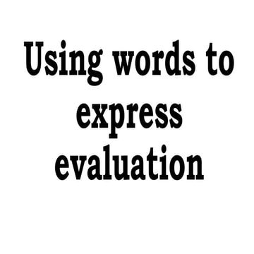 Using words to express evaluation.pptx