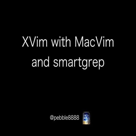Using Xvim With Macvim Ppt 