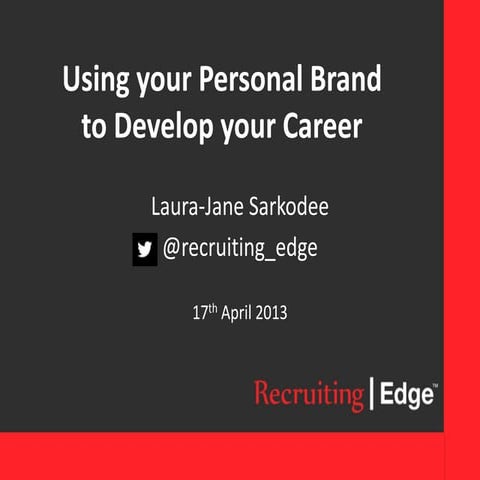 Using your personal brand to develop your career | PPTX