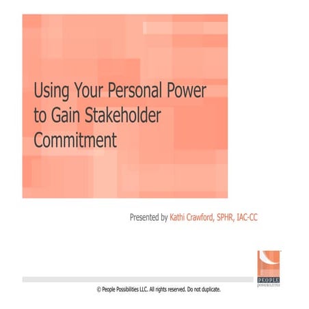 Using Your Personal Power to Convince by Kathi Crawford, SPHR, IAC-CC | PPT