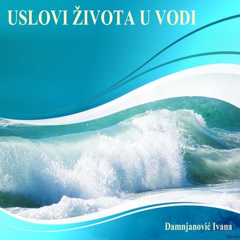 Uslovi života u vodi | PPT
