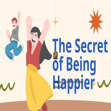 Usman Sikndar Glasgow - The Secret of Being Happier.pptx