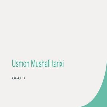 Usmon Mushafi tarixi.pptx shu slaudmmdnsndndp | PPT