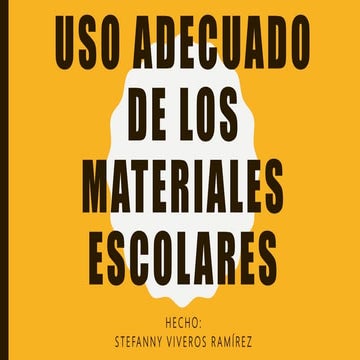 Uso adecuado de los materiales escolares | PPTX