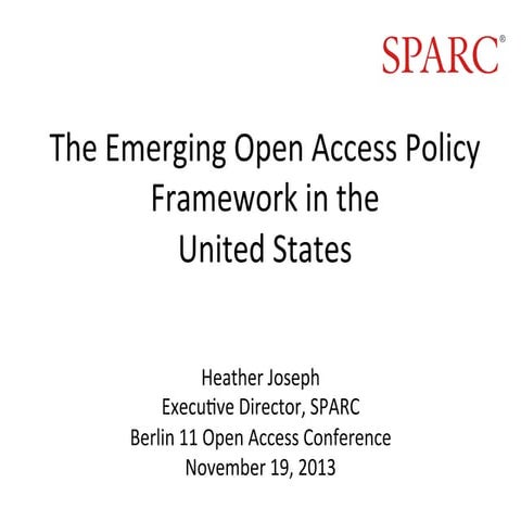The Emerging Open Access Policy Framework in the United States | PPT