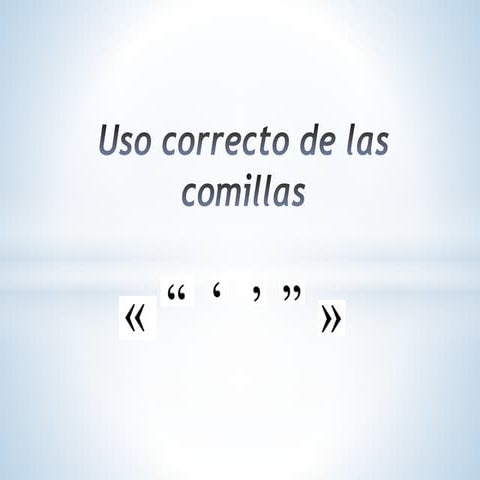 Uso correcto de las comillas | PPTX