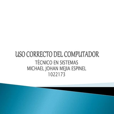 Uso correcto del computador | PPTX | Computing | Technology & Computing