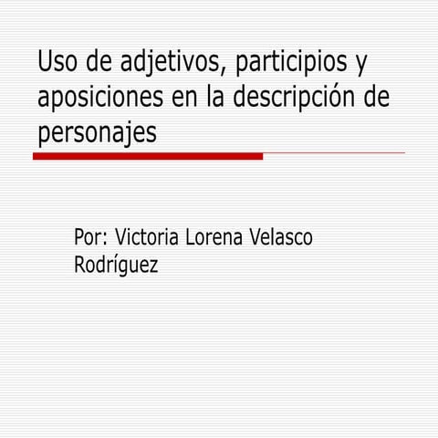 Uso de adjetivos, participios y aposiciones | PPT