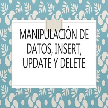 Uso de comandos insert, update y delete en bases de datos de sql server | PPTX