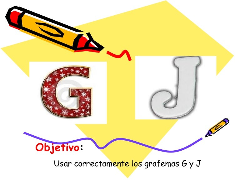 Uso de g y j