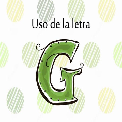 Uso de la letra g | PPTX