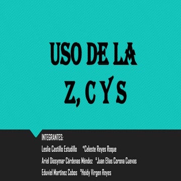 El uso de la S, X, C y Z | PPTX