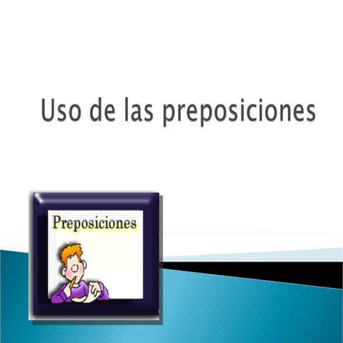 Uso de las preposiciones | PPT
