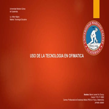 Uso de la tecnología en Ofimatica | PPTX | Technology & Computing