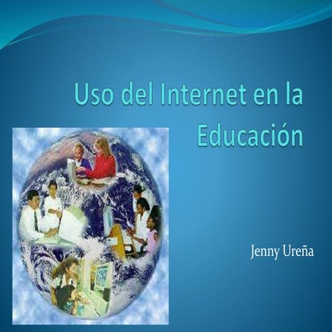 Uso del internet en la educacion | PPTX