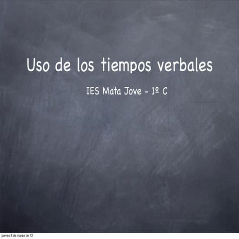 Uso de los tiempos verbales | PDF