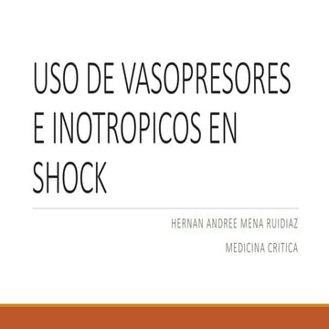 USO DE VASOPRESORES E INOTROPICOS EN SHOCK.pptx