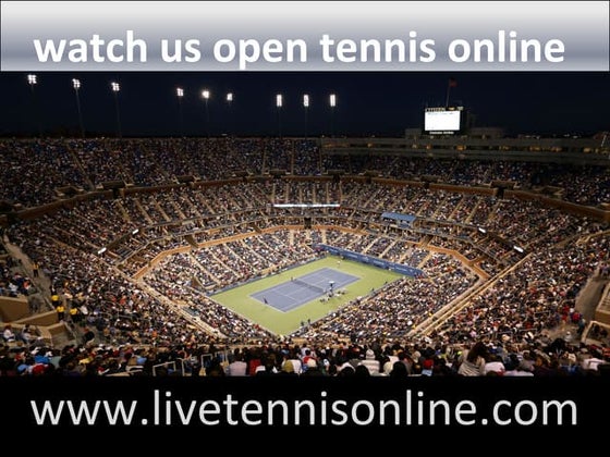 Watch us open tennis online | PPT
