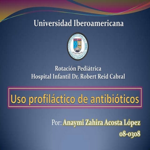 Uso profiláctico de antibióticos | PPTX