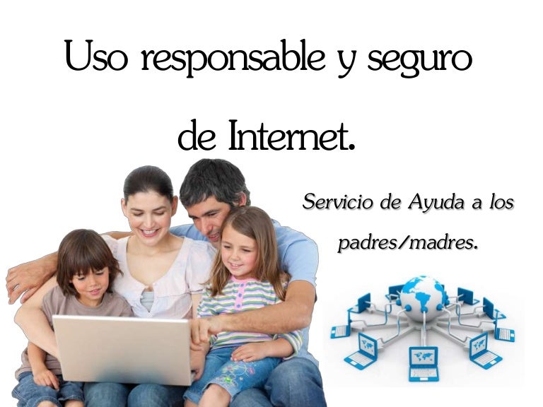 Uso responsable y seguro de Internet