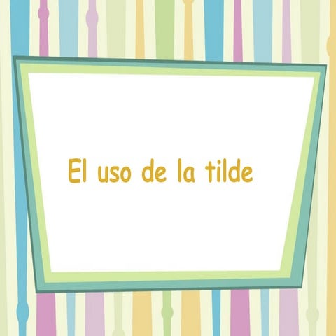Usos del tilde | PPT