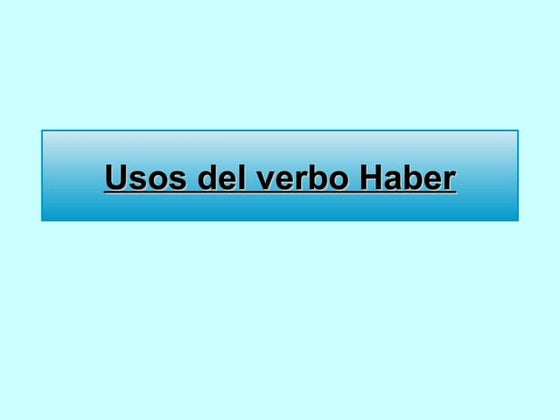 EL USO DEL VERBO HABER | PPT