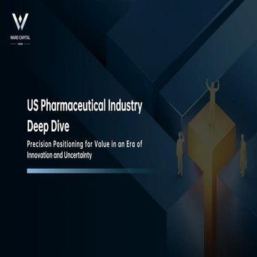 Ward Capital Forum：US Pharmaceutical Industry Deep Dive Precision ...