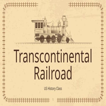 The transcontinental railroad | PPTX
