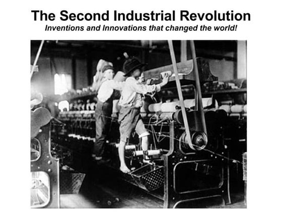 The second industrial revolution | PPTX | Economy | Business and Finance