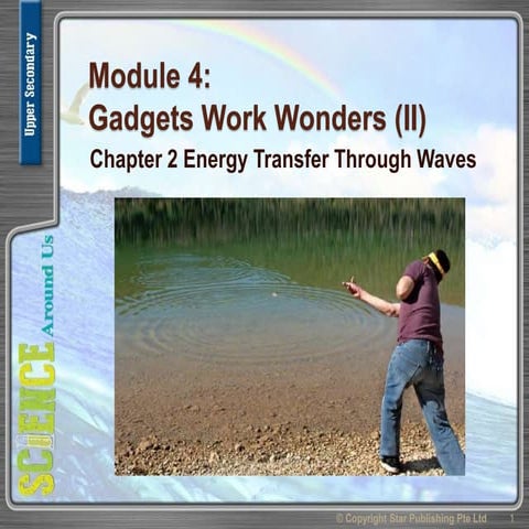 Module 4 chpt 2 Energy Transfer through Waves | PPTX