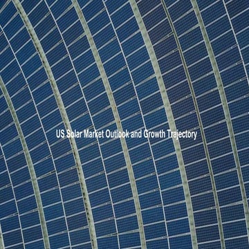 Us solar market outlook and growth trajectory 2025 | PPT