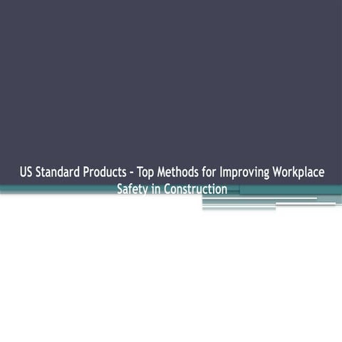 US Standard Products – Top Methods for Improving Workplace Safety in ...