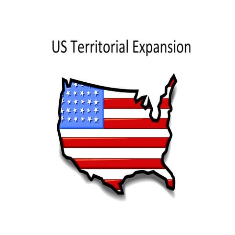 Us Territorial Expansion | PPT
