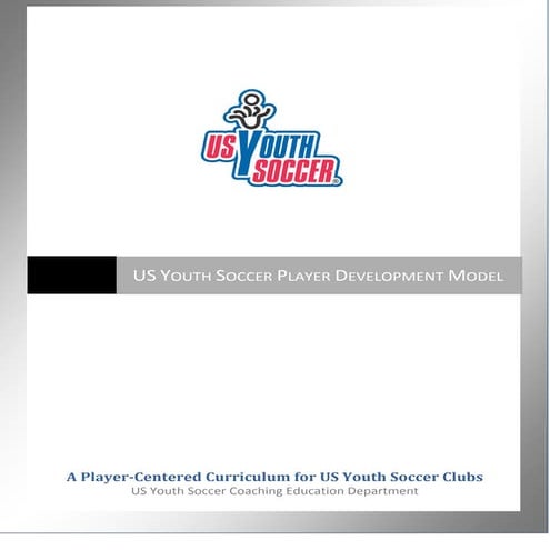 Us youth soccer_player_development_model | PDF