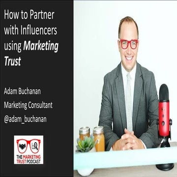 How to do Influencer Marketing the Right Way to Grow Your Brand: Adam ...