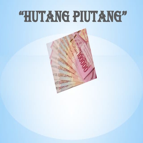 ketentuan utang piutang dalam kehidupan sehari-hari.pptx