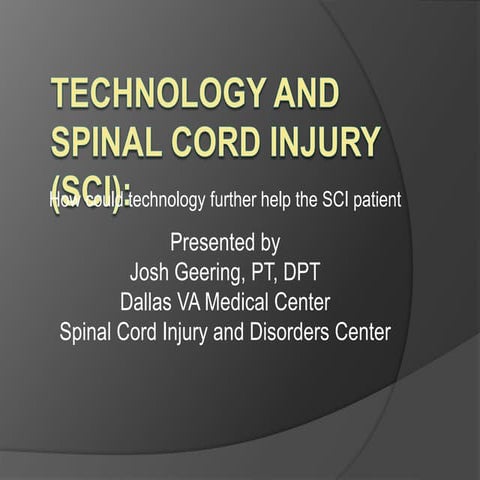 Technology and Spinal Cord Injury (SCI): How could technology further ...