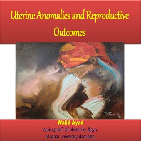 Uterine anomalies and reproductive outcomes | PPTX