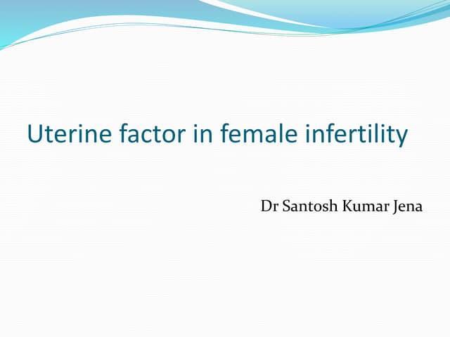 uterine factor of infertility, | PPTX