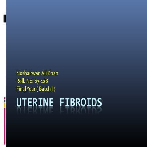 Uterine fibroids | PPT | Pregnancy | Reproductive Health