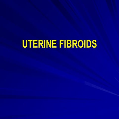UTERINE FIBROIDS.ppt