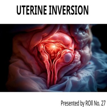 Uterine inversion in obstetrics, procedure | PPTX