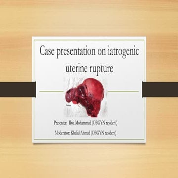 Uterine rupture with case description and scientific background | PPTX